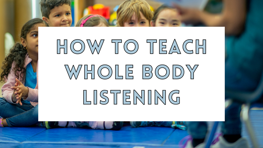How to Teach Whole Body Listening - Inquiry Garden – The Inquiry Garden
